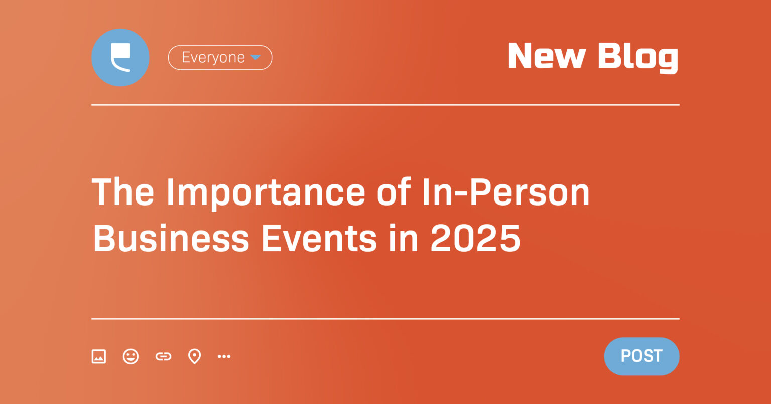 The Importance of In-Person Business Events in 2025 - Fortis